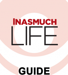 Inasmuch Life Guide | Operation Inasmuch